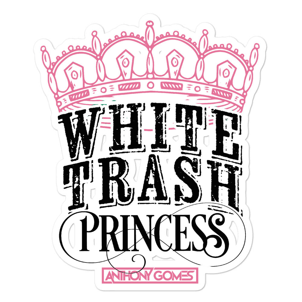 White Trash Princess Bubble-free stickers – Anthony Gomes - Official Store